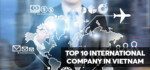 10 International Companies In Vietnam: Where To Invest Your Money?